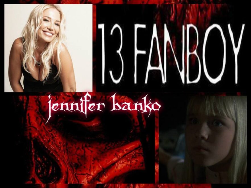 'The New Blood' Star Jennifer Banko Joins '13 Fanboy' - HorrorGeekLife